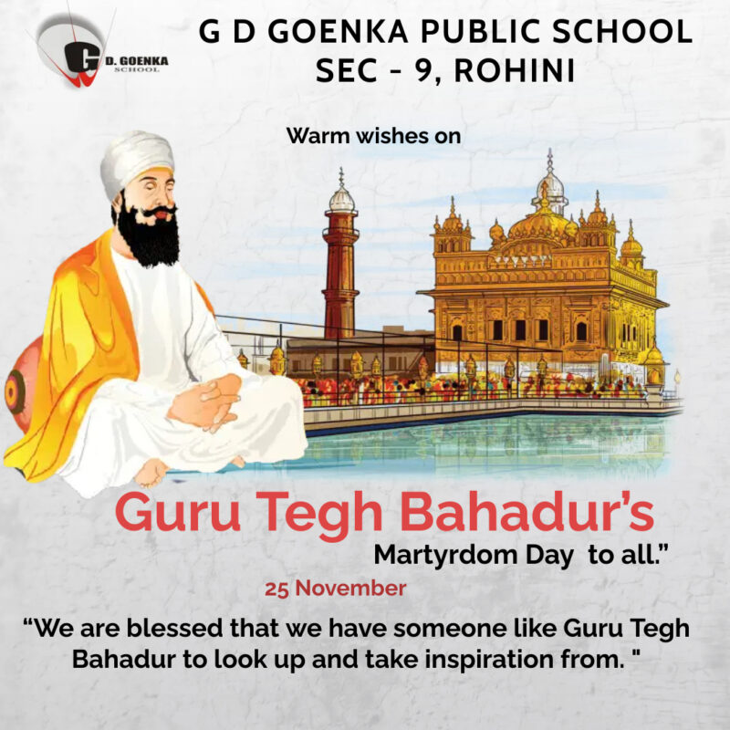 Guru Tegh Bahadur’ s Martyrdom Day - GD Goenka Rohini